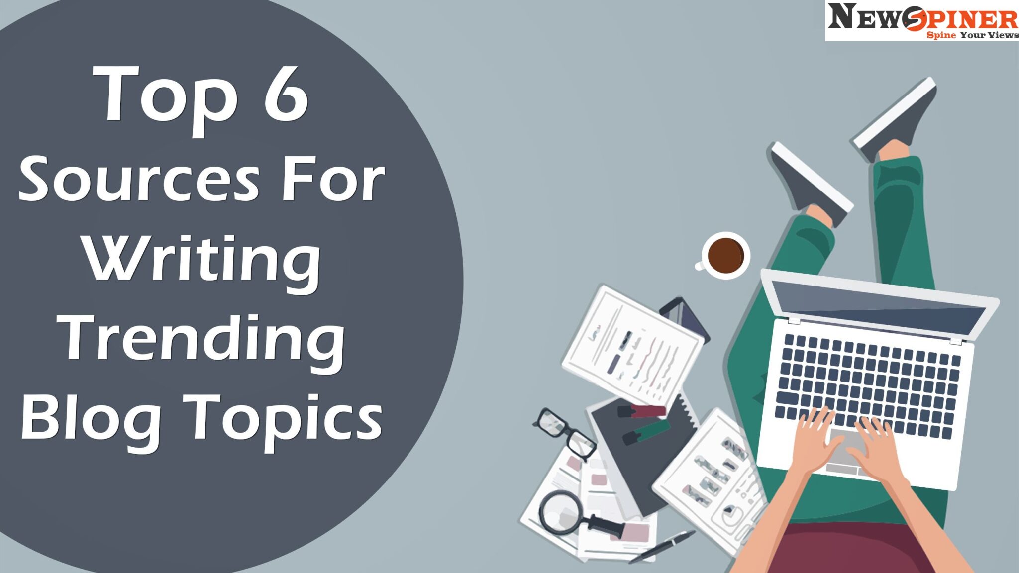 Top 6 Sources of writing Trending Blog topics - News Piner