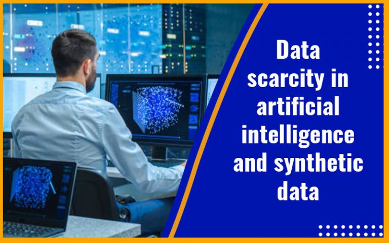 Data Scarcity In Artificial Intelligence And Synthetic Data