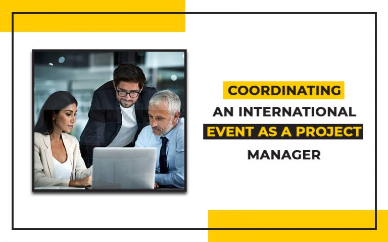 Coordinating an International Event as a Project Manager