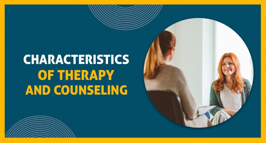 Characteristics of Therapy and Counseling