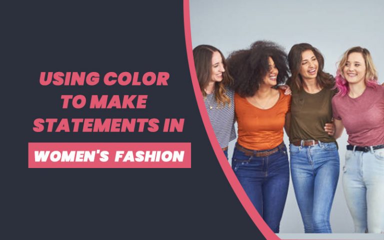 Using Color to Make Statements in Women's Fashion