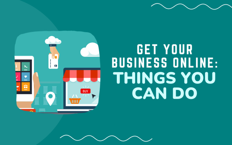Get Your Business Online: Things You Can Do