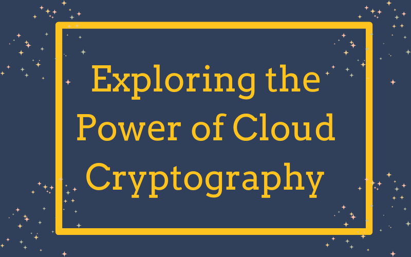 Exploring thе Powеr of Cloud Cryptography